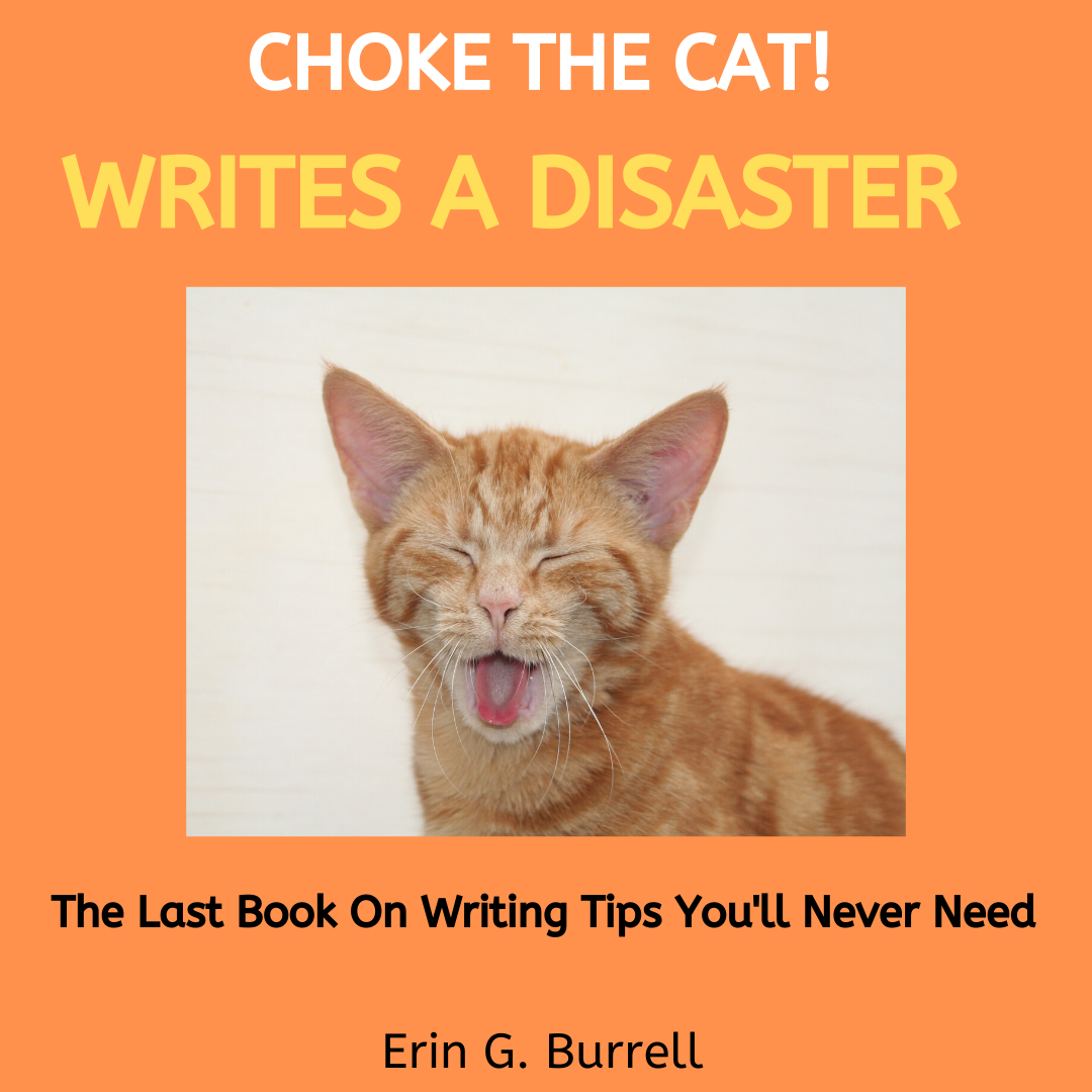 CHOKE THE CAT! – Erin Burrell